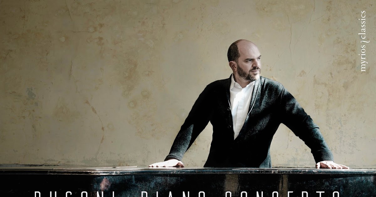 The Rehearsal Studio: A New Recording of Busoni’s Piano Concerto