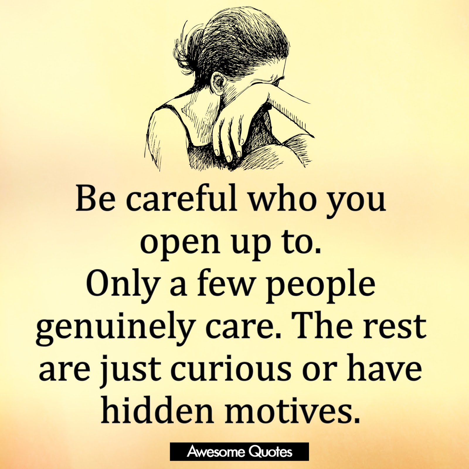 Awesomequotes4u.com: Be careful who you open up to