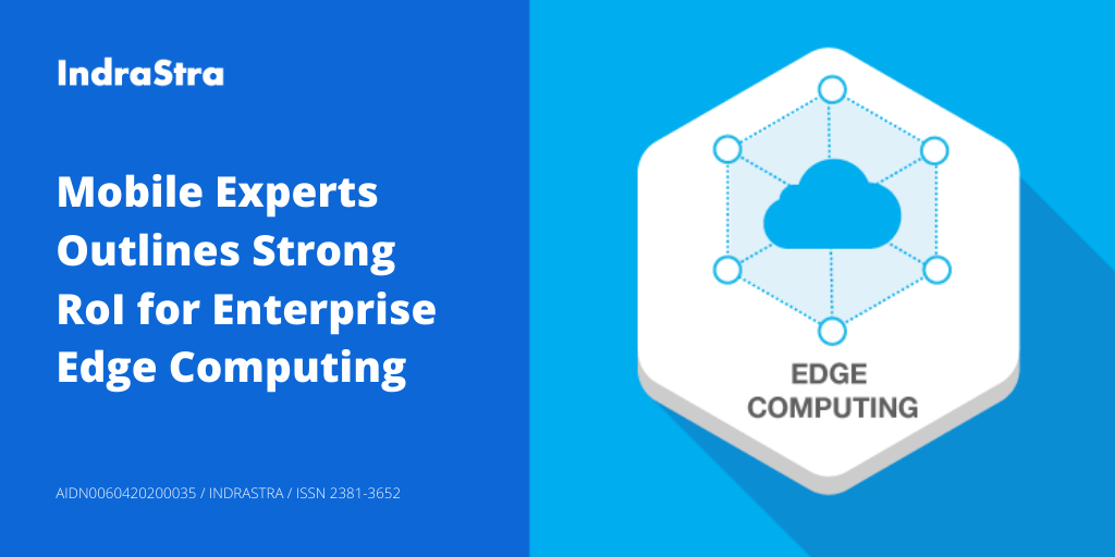 Mobile Experts Outlines Strong RoI for Enterprise Edge Computing