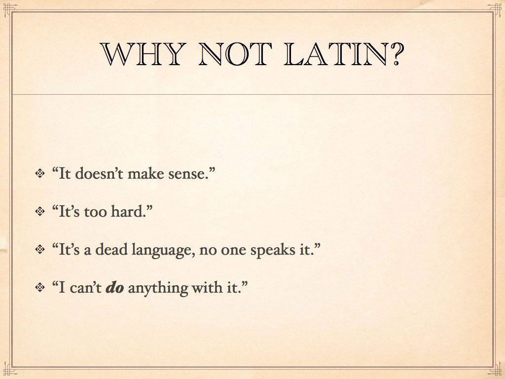 Magistra Goetz's Latin Lounge: Why Latin?