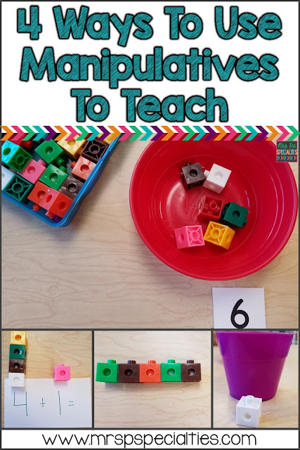 4 Ways to Teach Through Manipulatives · Mrs. P's Specialties