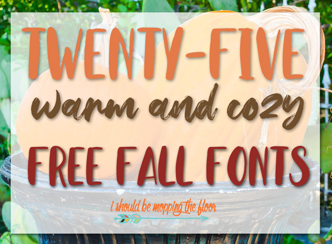 25 Free Fall Fonts | i should be mopping the floor