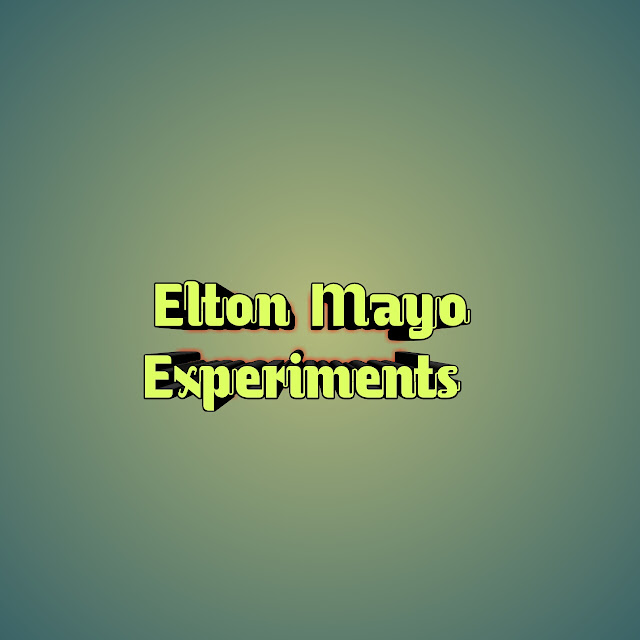 Elton Mayo,Hawthorne Experiments,Hawthorne Experiment by George Elton ...