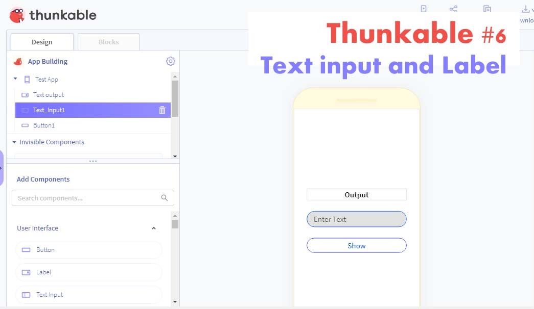 Thunkable #6 - Text Input and Label of User Interface full and simple explanation with use