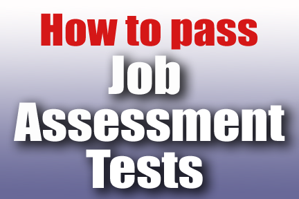 Some companies require thatyou complete an assessment test (or series ...