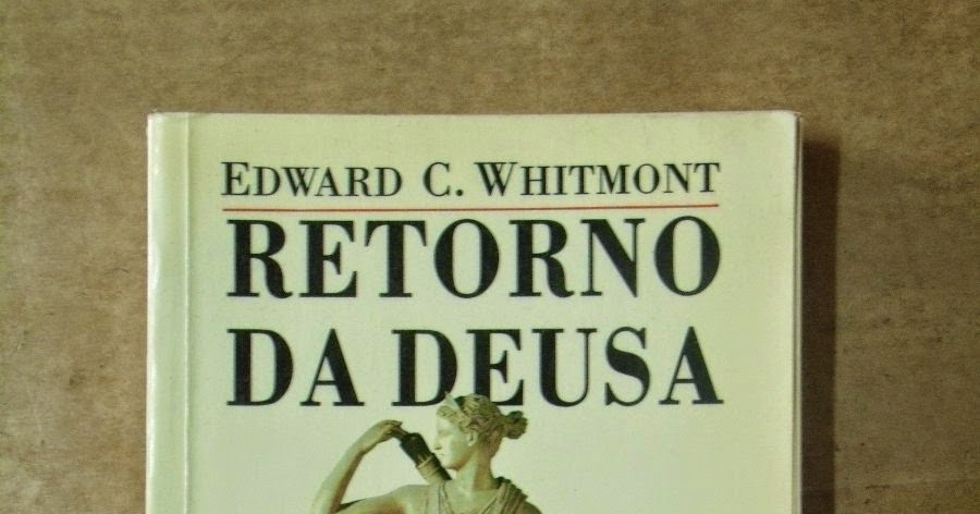 TATARITARITATÁ: RETORNO DA DEUSA, DE EDWARD C. WHITMONT