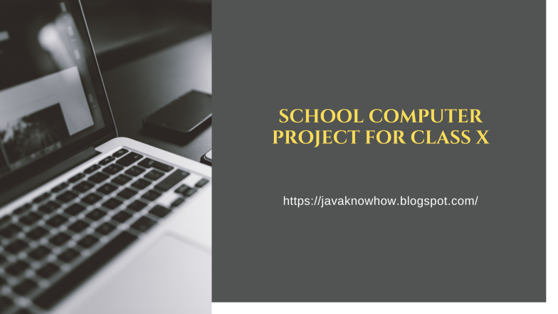 School Computer Project For Class X Java And Python Tutorial