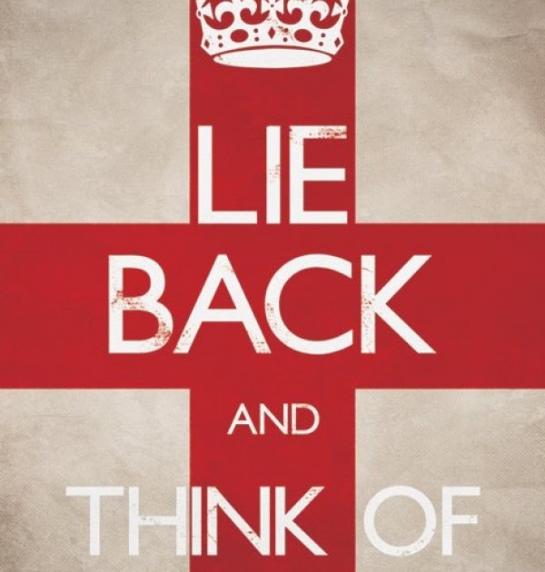 L Is For Lie Back And Think Of England