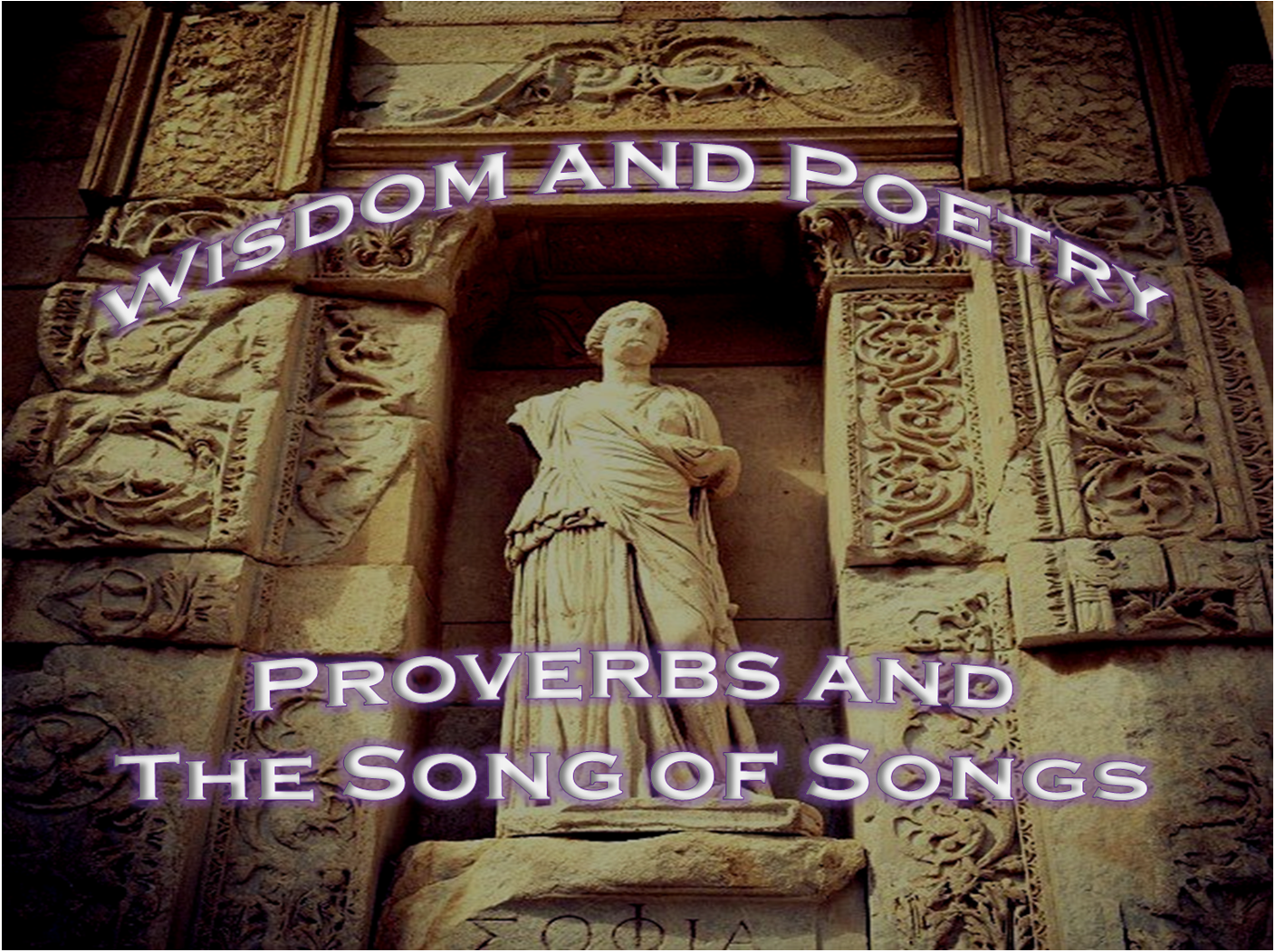 Contemplatives in the World: Lecture Two: Wisdom and Poetry - Proverbs ...