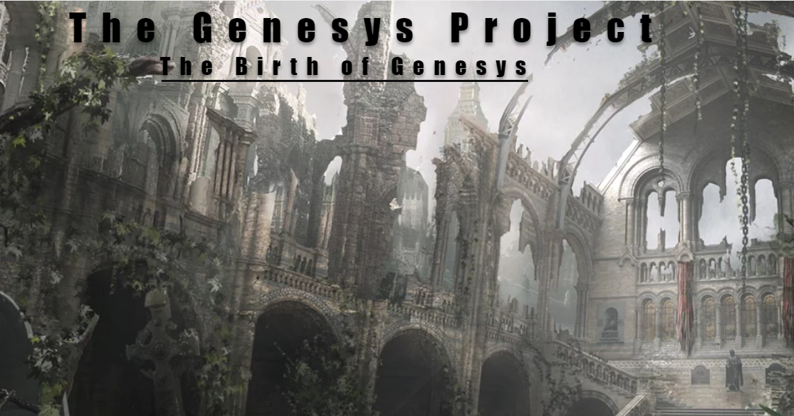 Previews.....The Birth of Genesys Launch - The Genesys Project