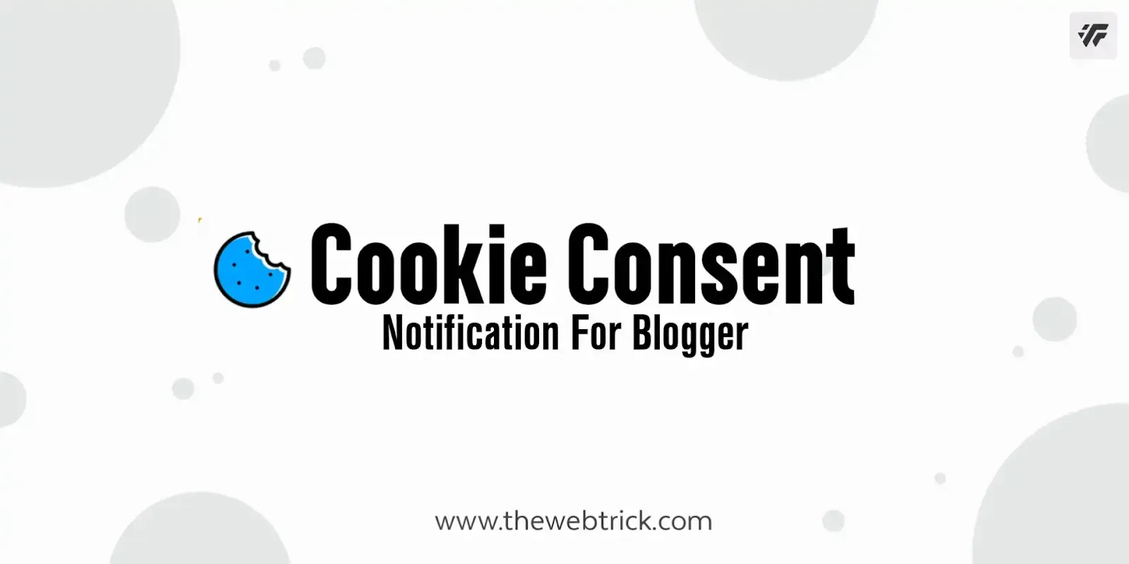 How to Create Cookie Consent Notification - The Web Trick
