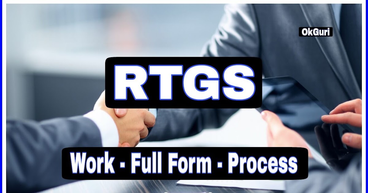 RTGS क्या है? Full Form, Work, Process & More - OkGuri
