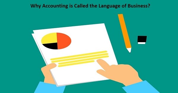 Why is Accounting Called the Language of Business? | Everything about ...