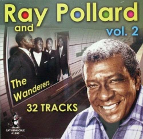 Oldies But Goodies: Ray Pollard & The Wanderers