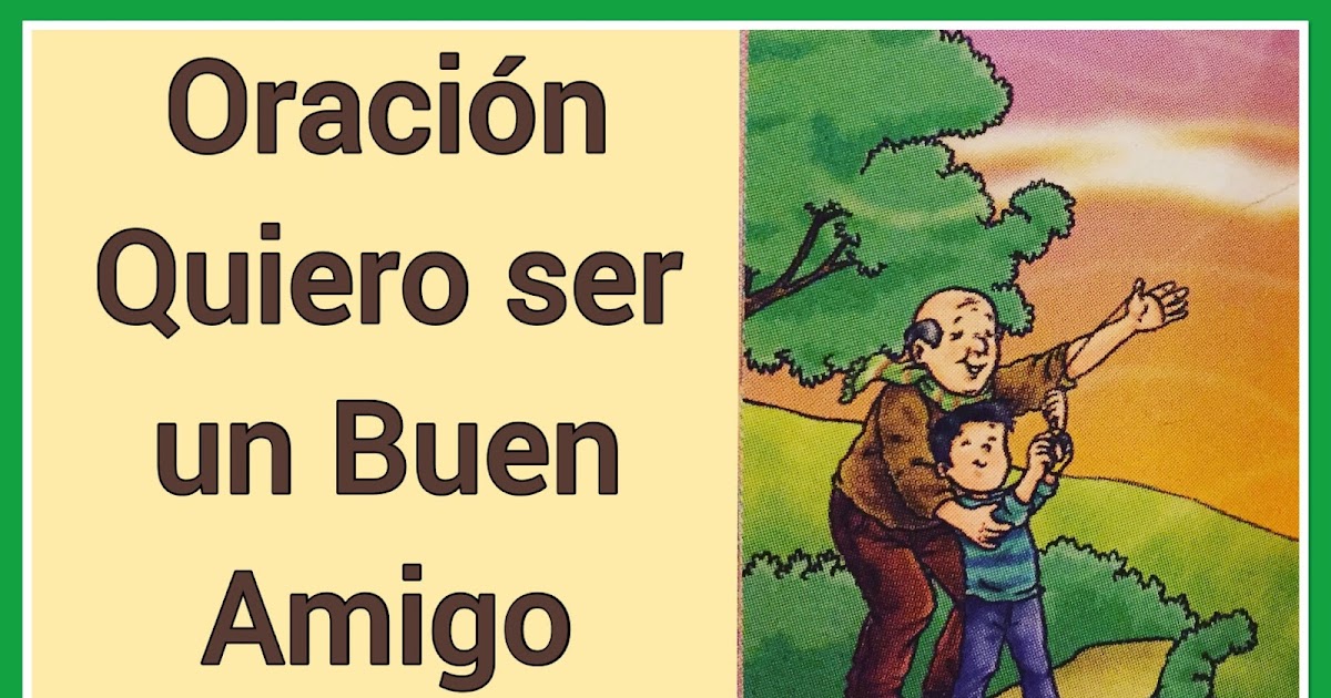 Cantos y Oraciones: Oración Quiero ser un buen amigo 🙏🏻