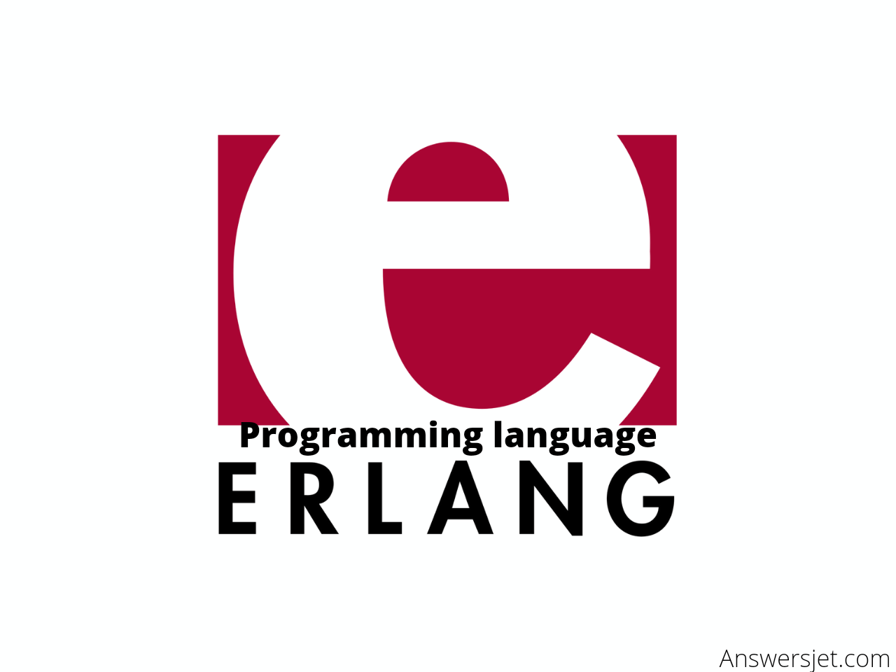 Erlang programming language: History, Features and Applications ... Erlang programming language: History, Features and Applications ...