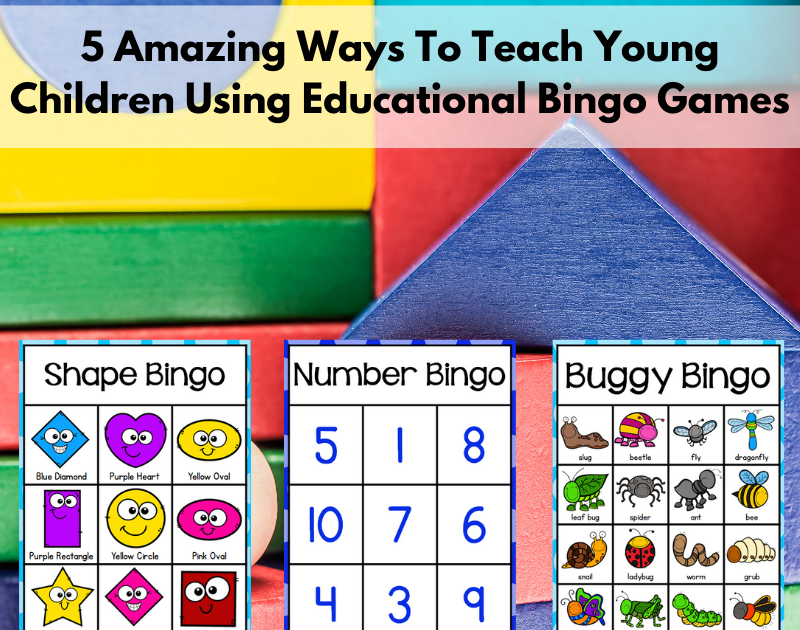 5 Amazing Ways To Teach Young Children Using Educational Bingo Games ...