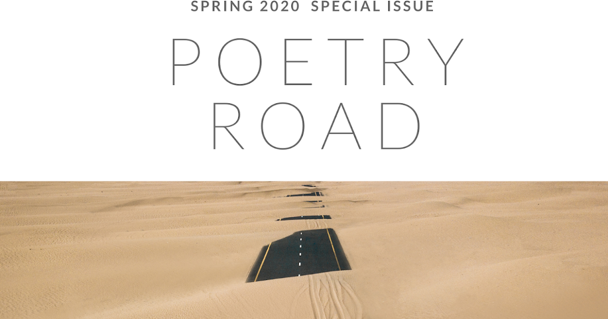 POETRY ROAD SPECIAL ISSUE SPRING 2020