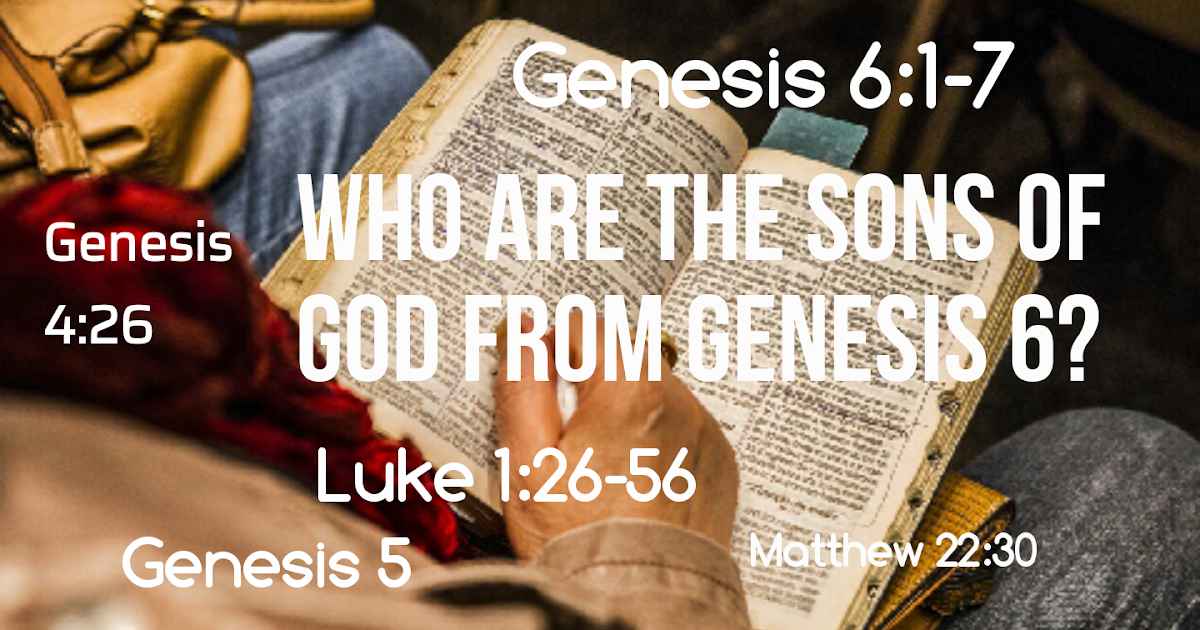 Who are the sons of God from Genesis 6?