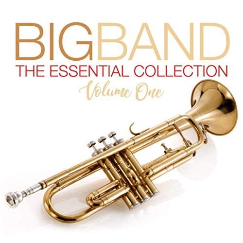 ENTRE MUSICA: BIG BAND - The Essential Collection Volume One V.A