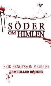 Håkans Hylla: Erik Bengtsson Meuller: Söder Om Himlen