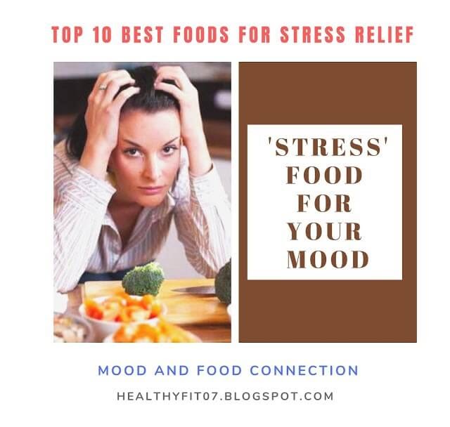 Top 10 Best Foods For Stress Relief - MOOD AND FOOD CONNECTION