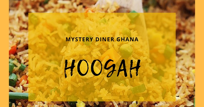 MDGH: Hoogah Cafe & Restaurant - MysteryDinerGH