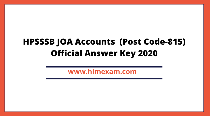 HPSSSB JOA Accounts (Post Code-815) Official Answer Key 2020 - Himexam.com