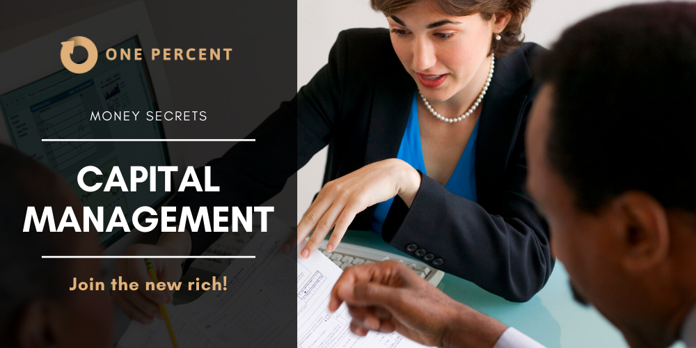 MONEY SECRETS - CAPITAL MANAGEMENT - One Percent