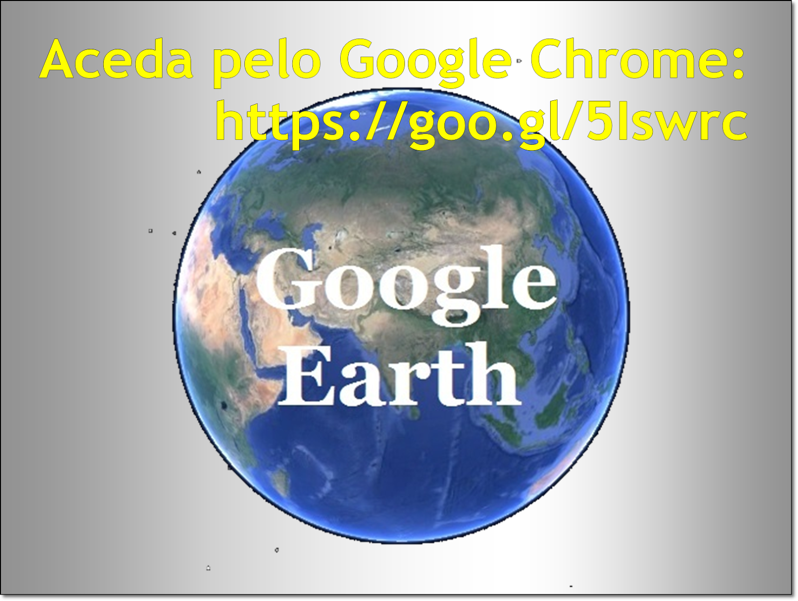 V.O. Informática, Lda.: Localize-nos pelo Google Chrome Earth: