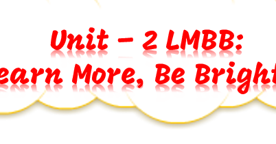S.N. Hingu - E- Pathshala: STD-8 Unit 2 LMBB Learn More Be Brighter Test- 2