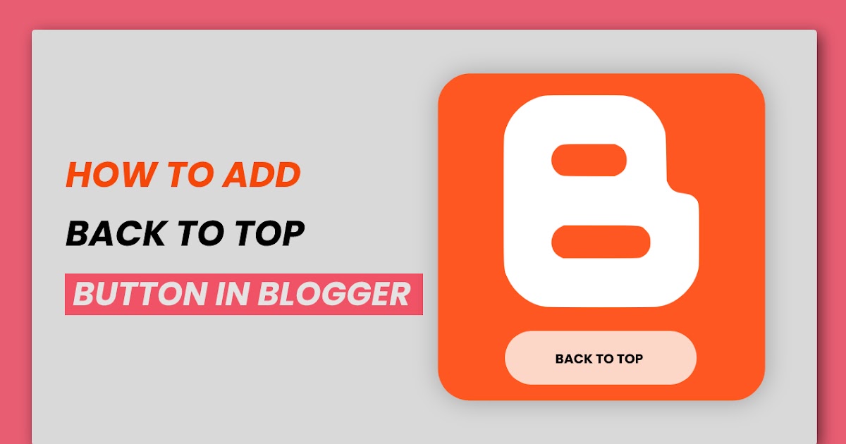 How To Add Back To Top Button In Blogger RUSTCODE How To Add Back To Top Button In Blogger RUSTCODE
