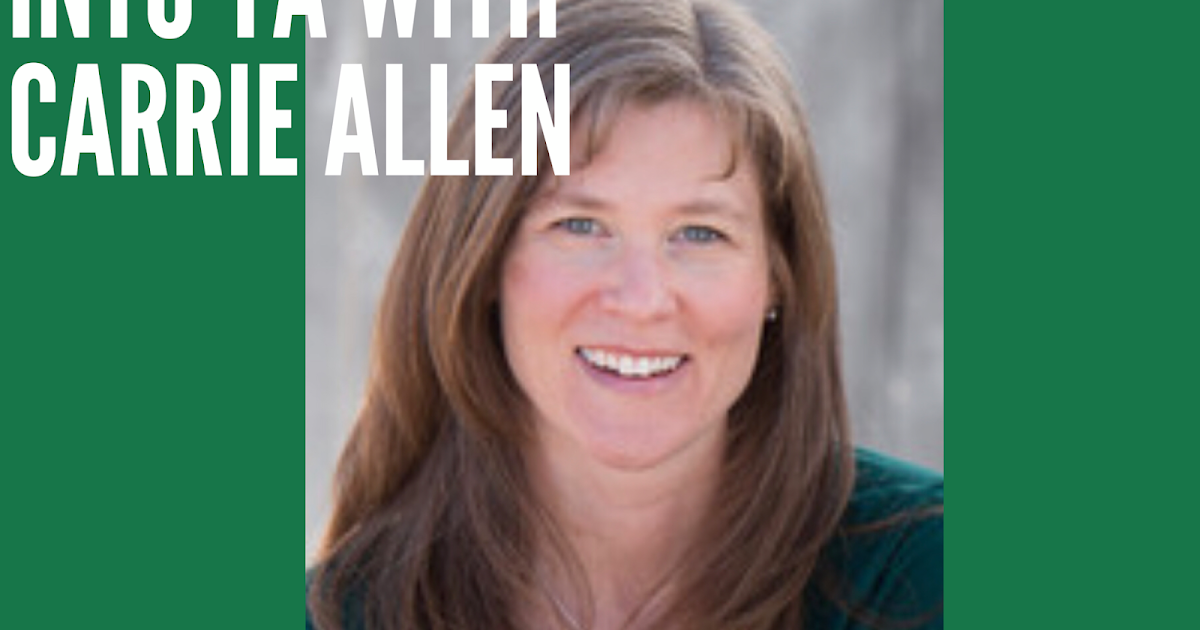 Into YA with Carrie Allen