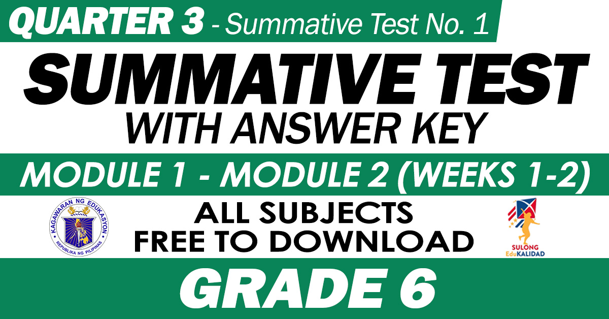 GRADE 6 3RD QUARTER SUMMATIVE TEST NO. 1 with Answer Key (Modules 1-2 ...
