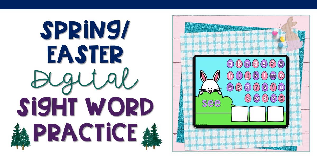 Digital Easter Sight Word Practice | The Tahoe Teacher