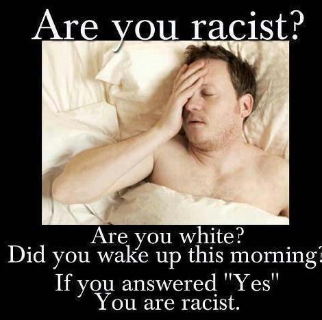 And Now This..."Foolproof Test To Determine If You Are 'Racist'" - The ...