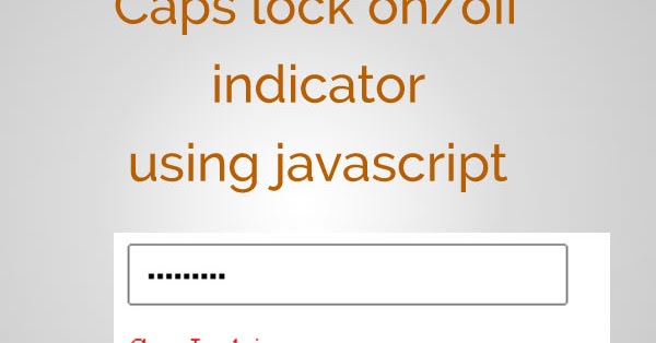 How to set Caps lock on/off indicator to Password field using javascript