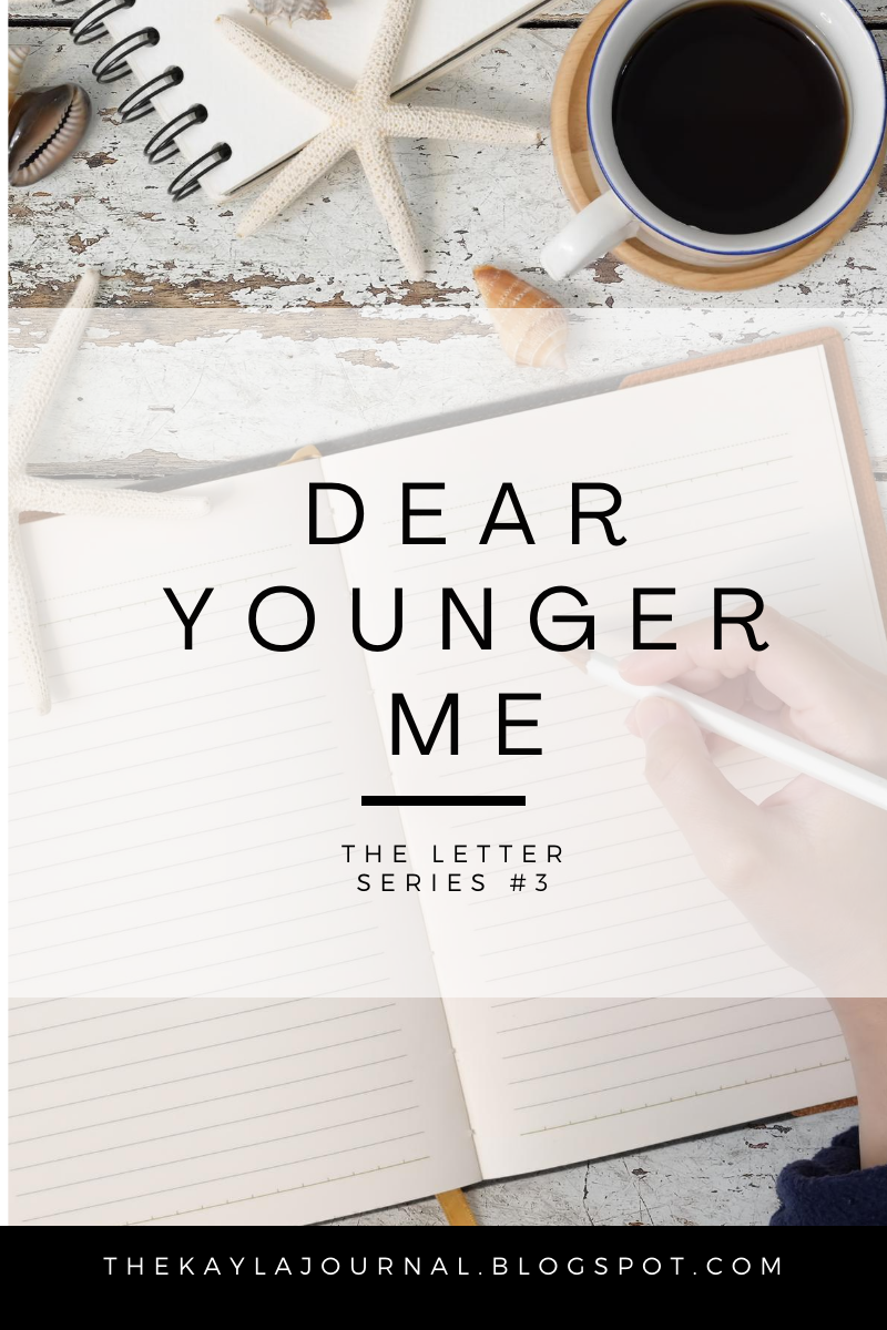 A Letter To My Younger Self a-letter-to-my-younger-self