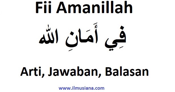 Arti Fii Amanillah: Jawaban, Balasan (Lengkap) - Ilmusiana