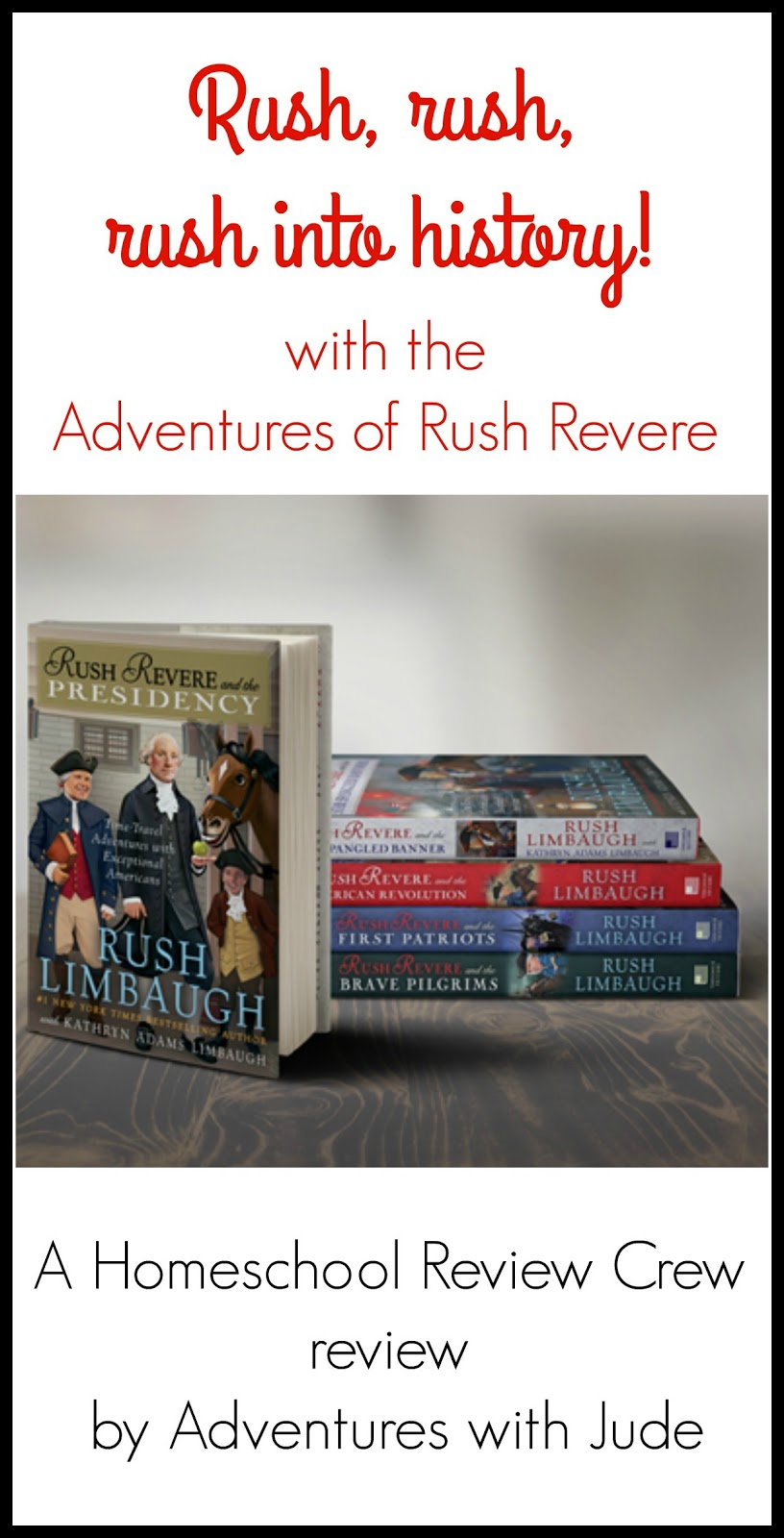 Adventures with Jude: The Adventures of Rush Revere (A Homeschool Crew ...
