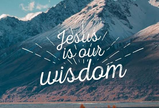 Jesus is Our Wisdom - FaithLife Ministries