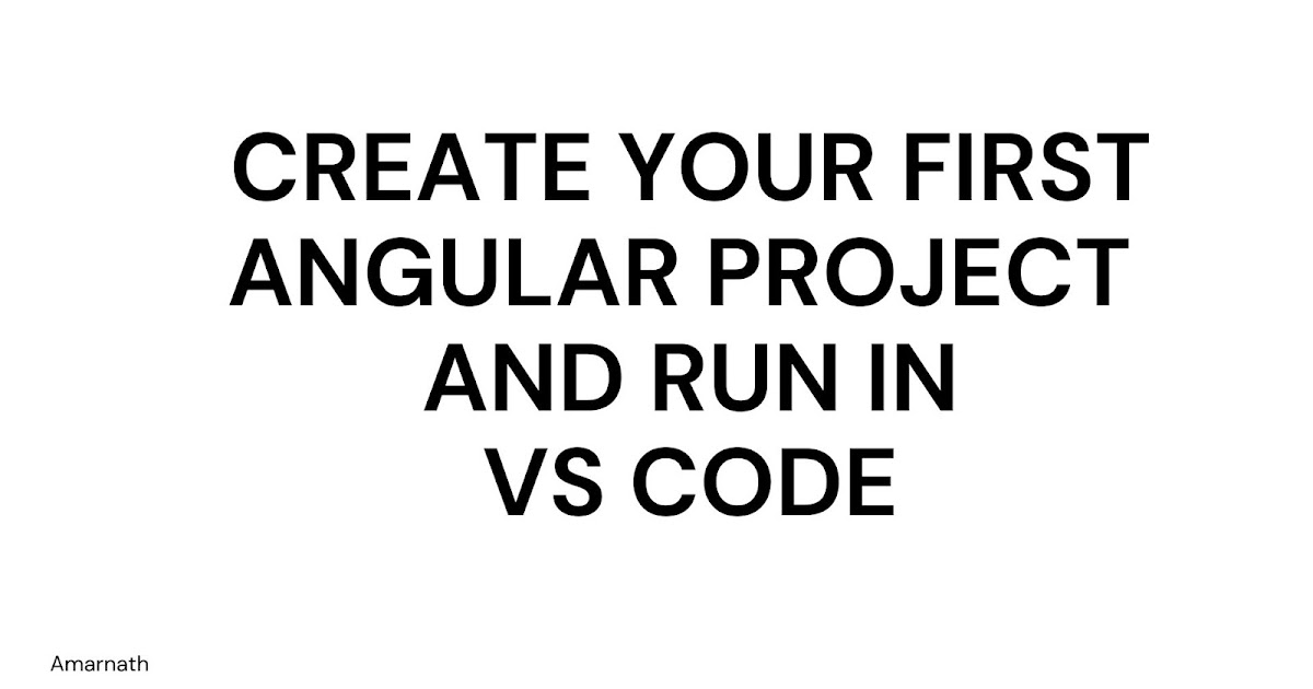 Create Your First Angular App Using Vs Code