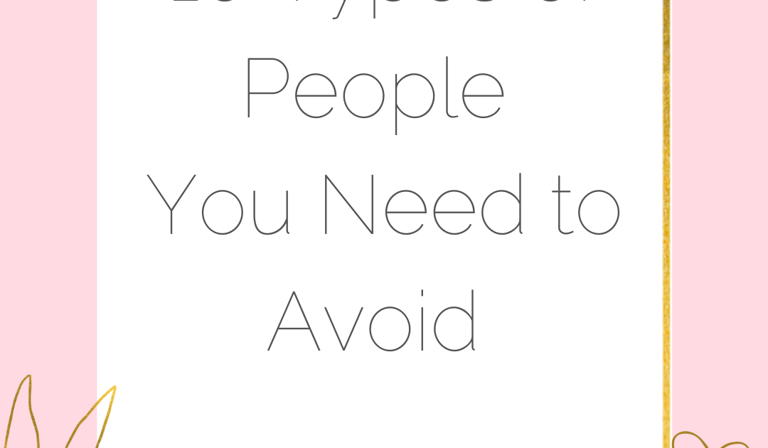 The Daily Sunlight: 10 Types of People You Need to Avoid