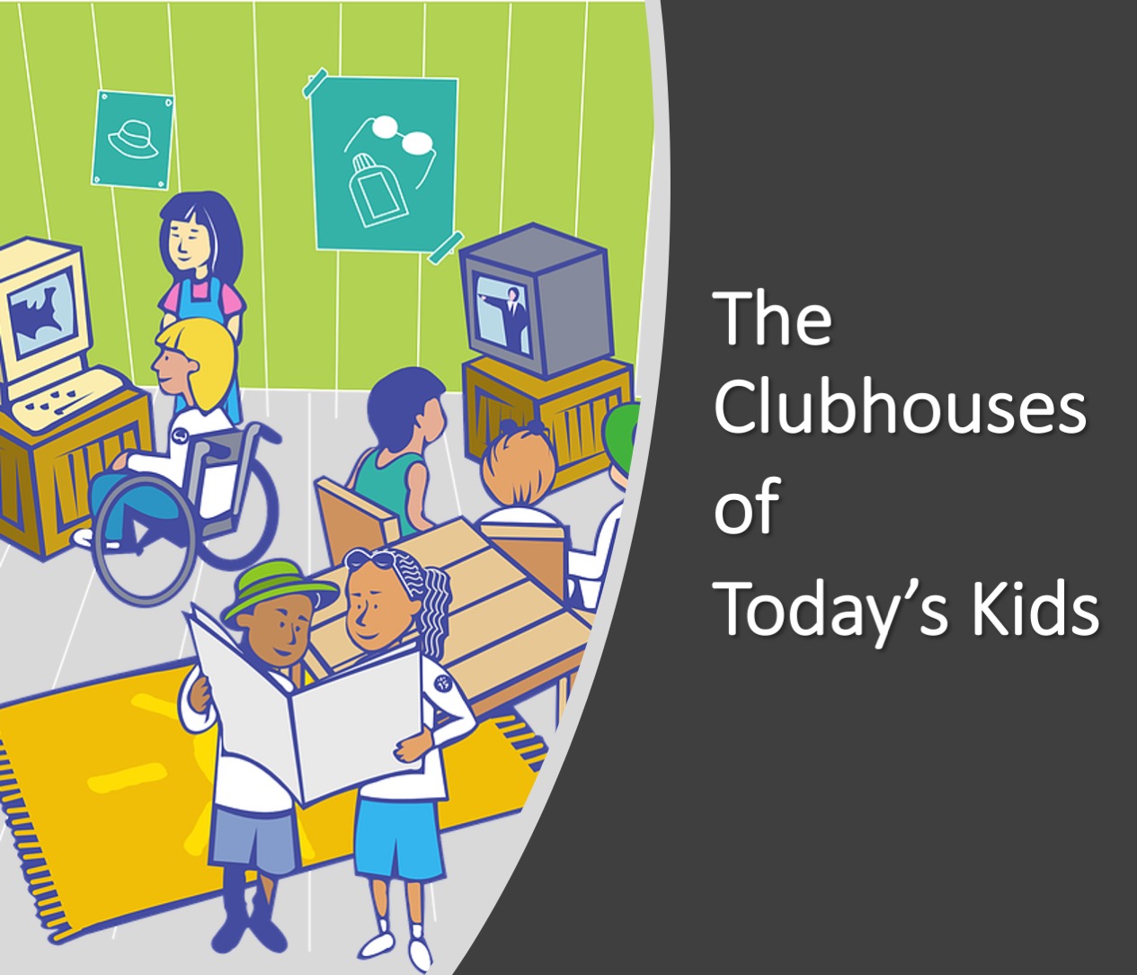 The Clubhouses of Today's Kids ~ RELEVANT CHILDREN'S MINISTRY