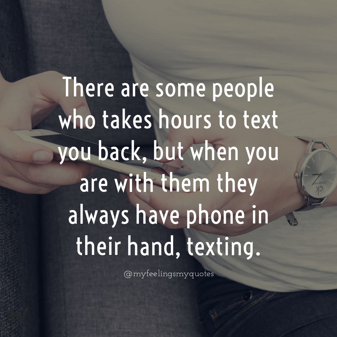 For those, who takes hours to reply back | My Feelings My Quotes