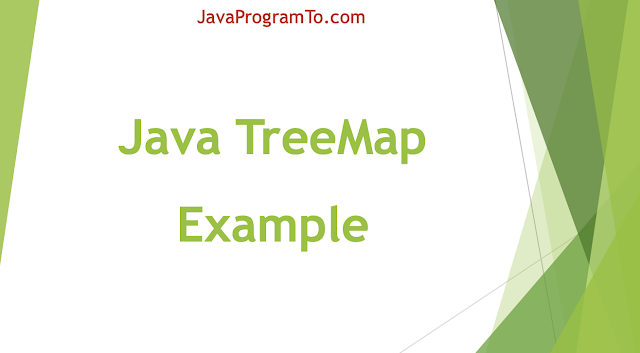 TreeMap in Java with Examples (Sorting Ascending or Descending or ...