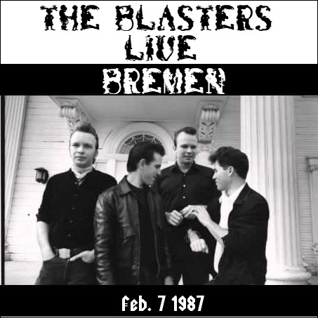 Soundaboard: The BLASTERS LIVE Schauburg, Bremen Feb. 7 1987