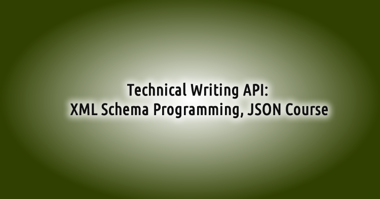 Technical Writing API: XML Schema Programming, JSON Training - Udemy ...