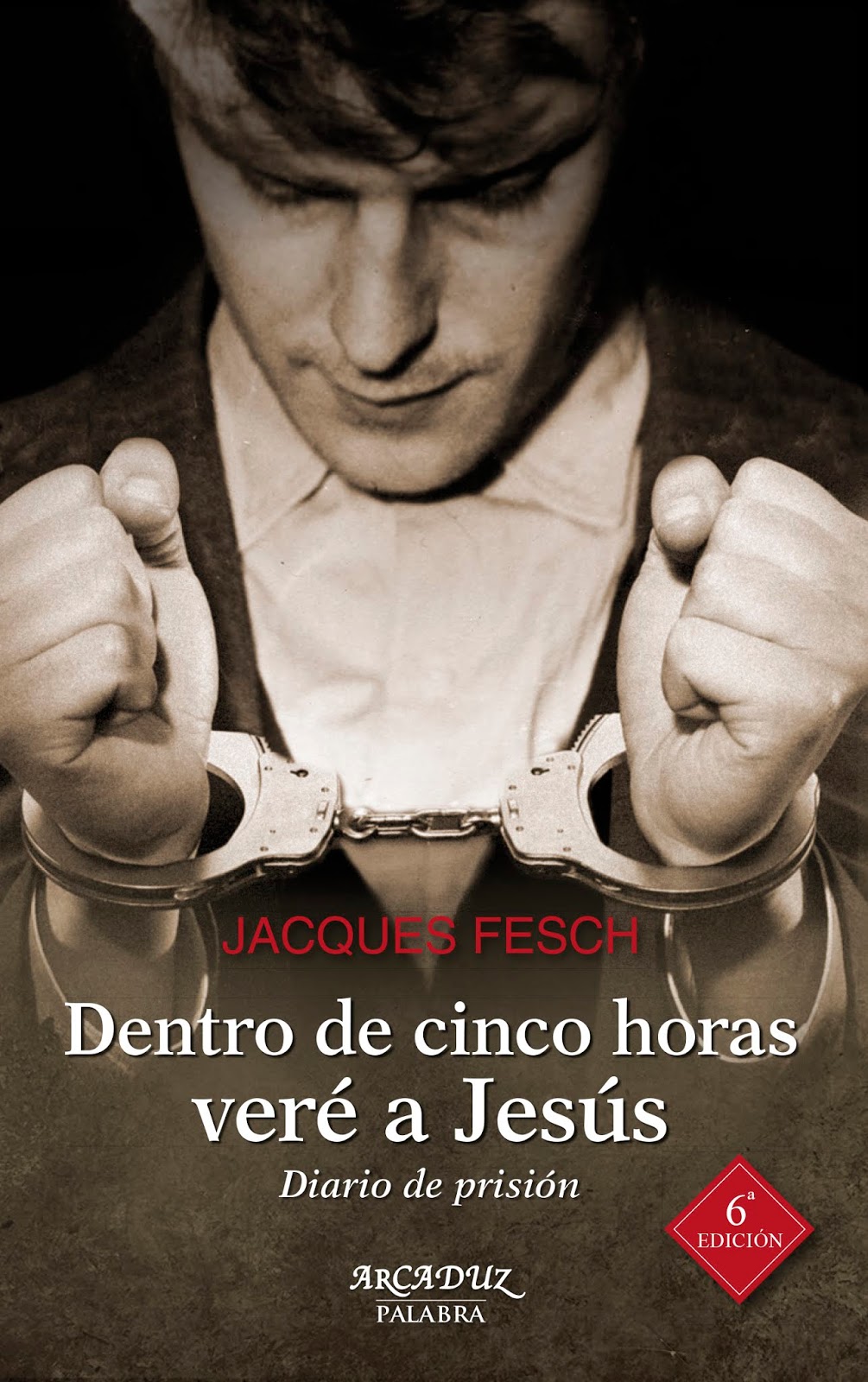 Paginarium: FESCH JACQUES, Dentro de cinco horas veré a Jesús