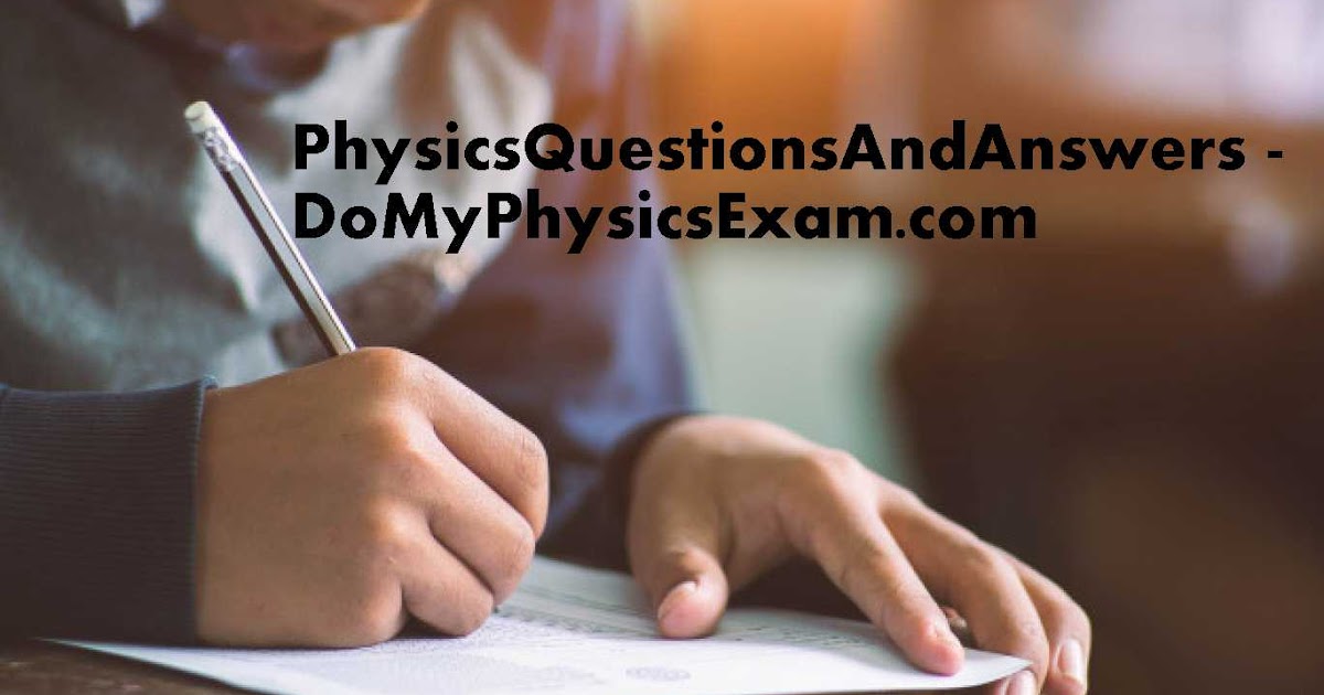 How To Use A Physics Test Quizlet To Pass Your Physics Exam